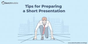 Tips for Preparing a Short Presentation - SketchBubble