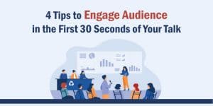 4 Tips to Grab the Audience’s Attention in the First 30 Seconds of Your ...