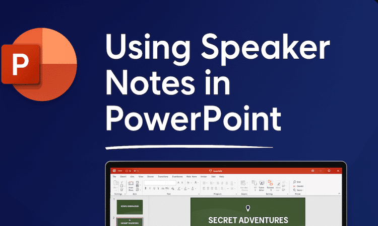 All You Need To Know About Using Speaker Notes in PowerPoint