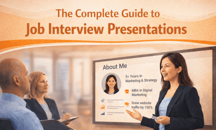 The Complete Guide to Job Interview Presentations